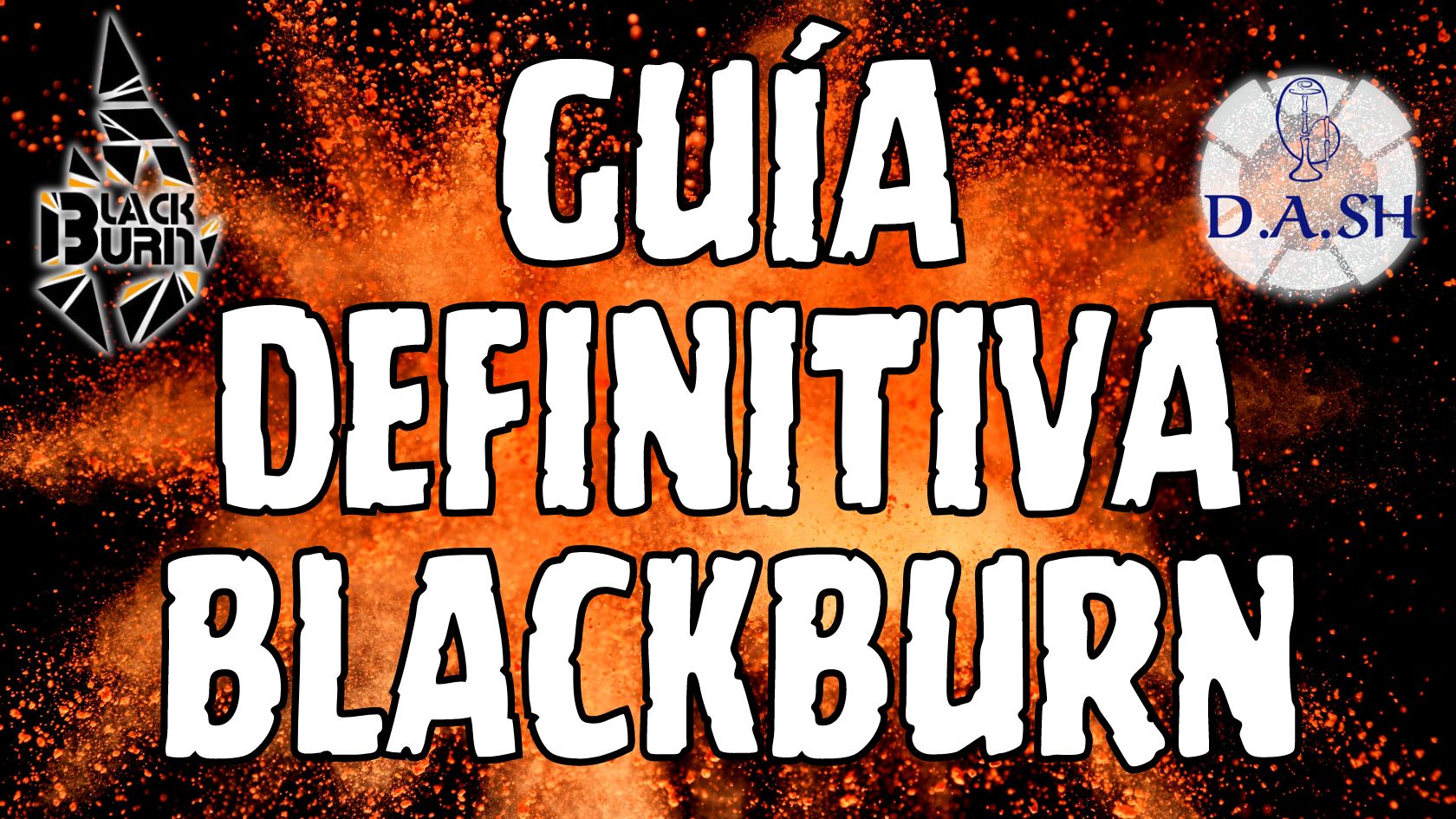 GUÍA DEFINITIVA BLACKBURN - BLOG- DASHISHAS